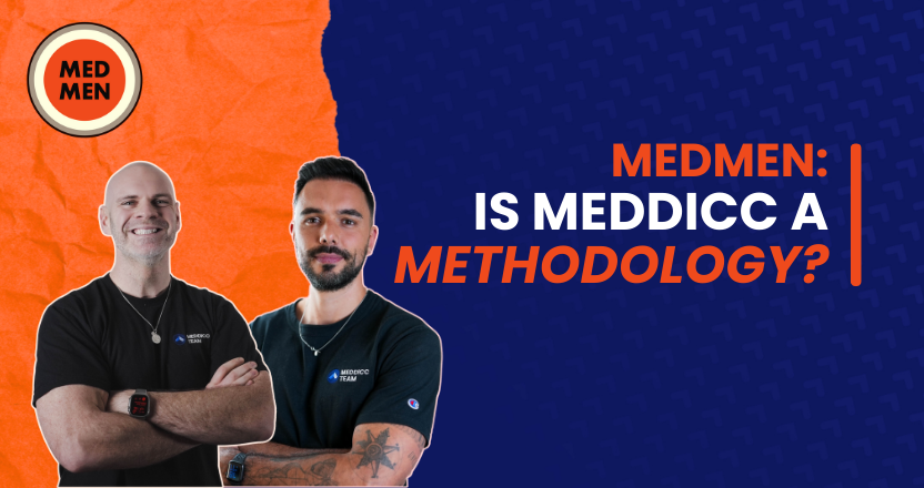 MEDMEN: Is MEDDICC a Methodology?